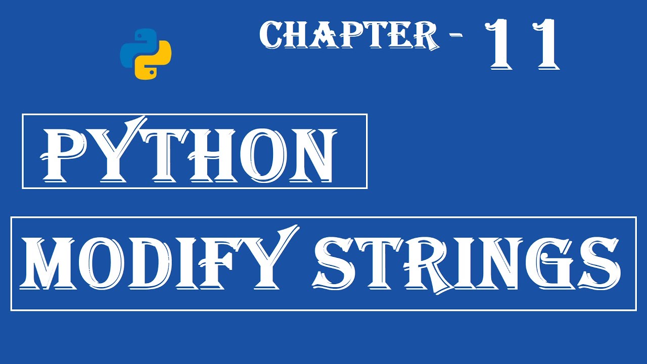 Modify Strings - Python Tutorial - w3Schools - Ch#11 English