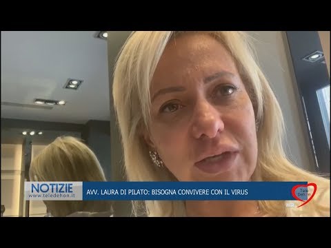 AVV. LAURA DI PILATO: "BISOGNA CONVIVERE CON IL VIRUS"