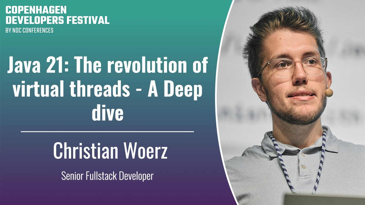 Java 21: The revolution of virtual threads - A Deep dive - Christian Woerz - CPH DevFest 2024