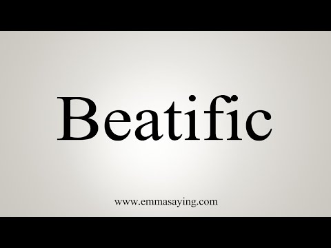 How To Say Beatific