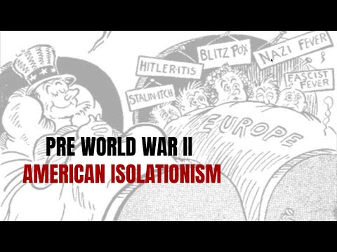 American Isolationism Pre WWII