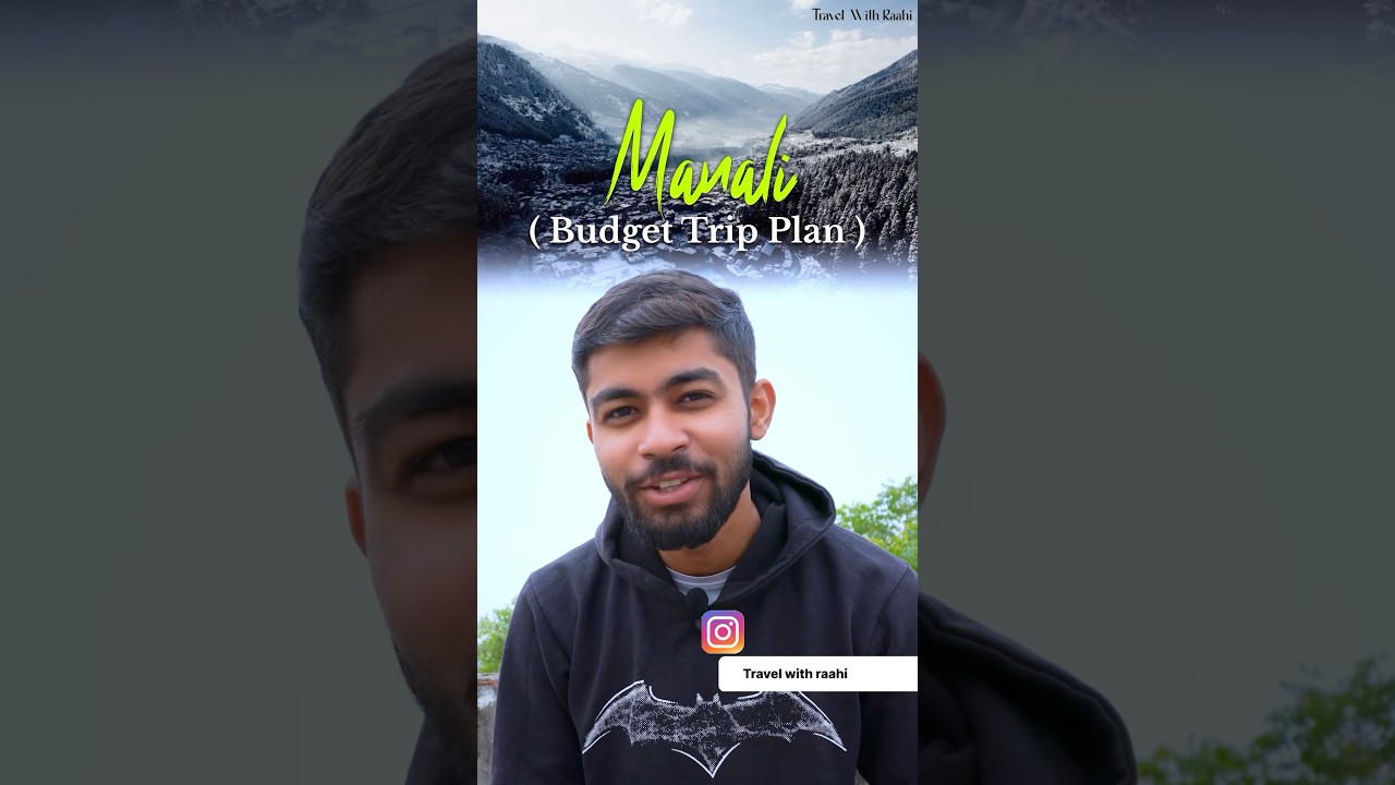 Manali Budget Trip plan