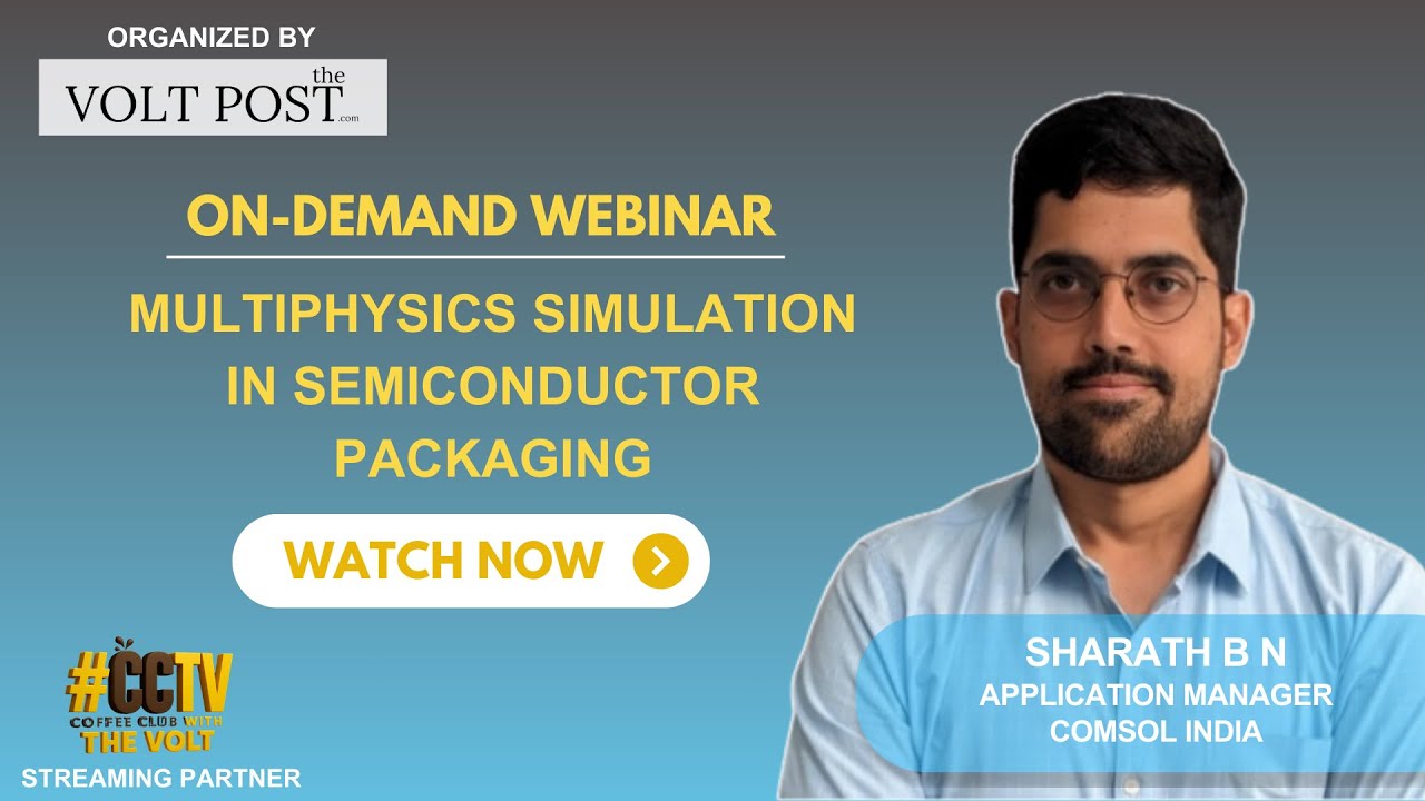 On - Demand Webinar on Multiphysics Simulation In Semiconductor Packaging