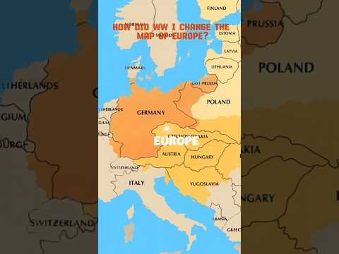 How Did WW I Change the Map of Europe?
