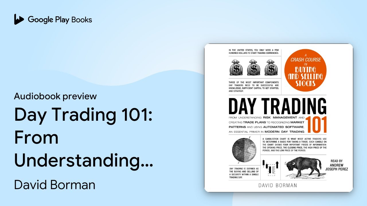 Day Trading 101: From Understanding Risk… by David Borman · Audiobook preview