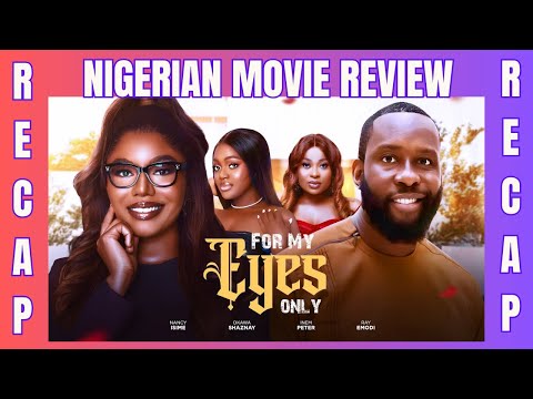 For My Eye Only Nigerian Movie Review #nollywood7853