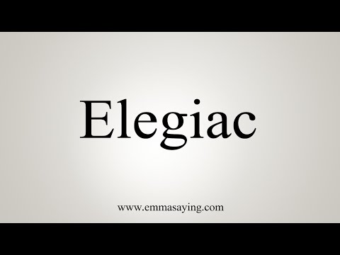 How To Say Elegiac
