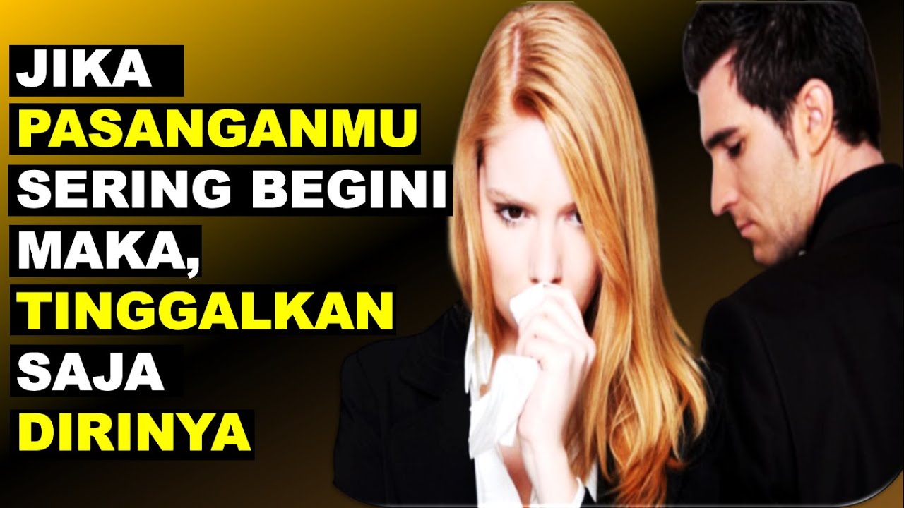 10 Perilaku Pasangan Yang Tidak Boleh Kamu Toleransi Dalam Suatu Hubungan [Versi MoDi]