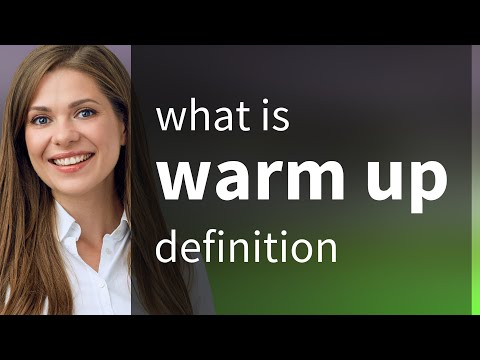 Warm up | definition of WARM UP