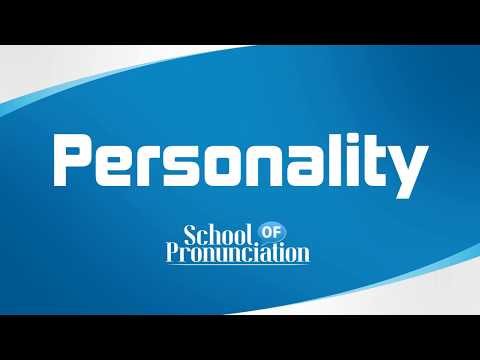 Learn How To Pronounce Personality