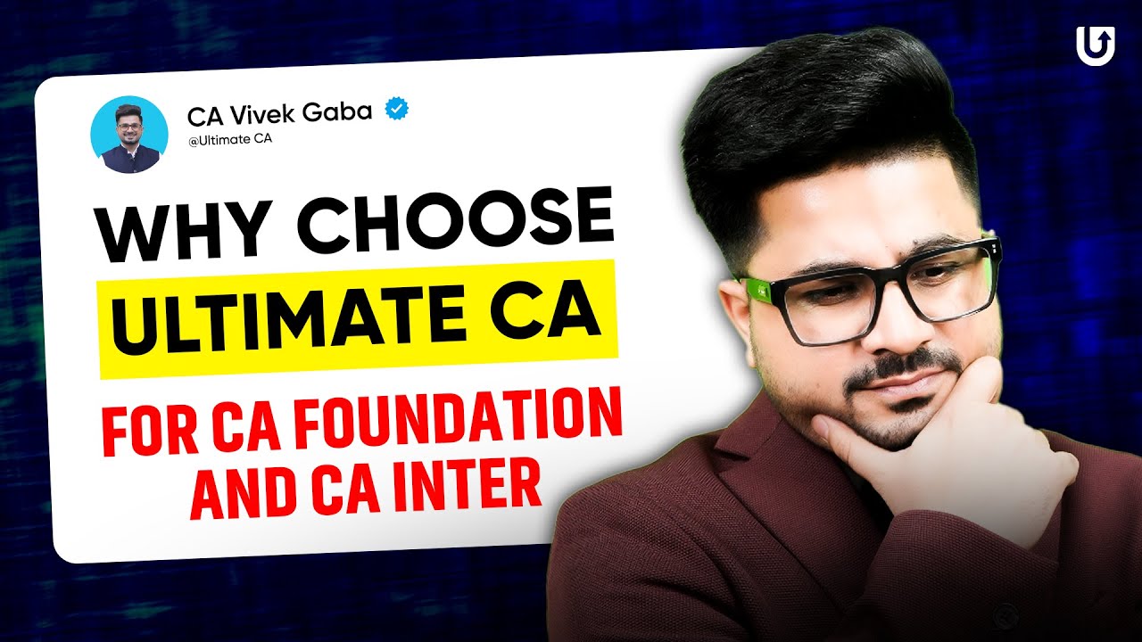 Why Choose Ultimate CA For CA Foundation & Inter | CA Vivek Gaba