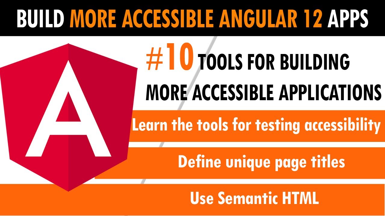 How to make Accessible Angular 12 Apps, Tools for building more accessible app, Unique Page Titles