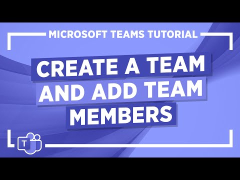 Microsoft Teams Tutorial: Create a Team and Add Team Members