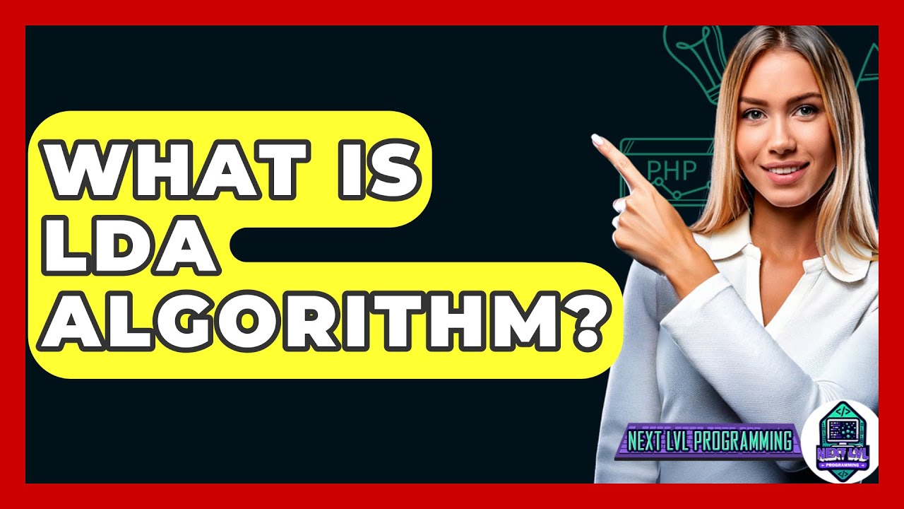 What Is LDA Algorithm? - Next LVL Programming