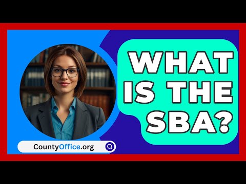 What Is the SBA? - CountyOffice.org