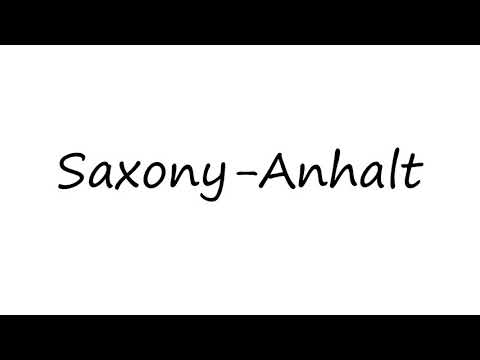 How to Pronounce Saxony-Anhalt?