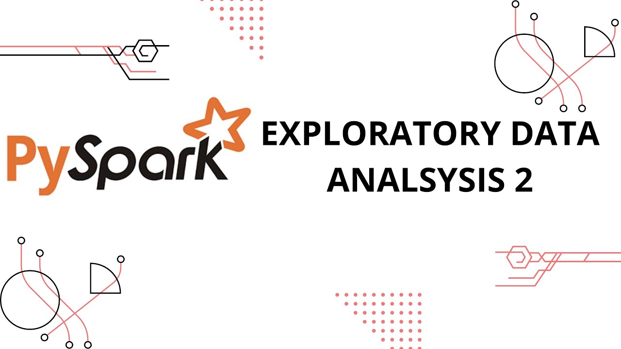Exploratory Data Analysis with Pyspark part  2 - 06 | PySpark Tutorial for Beginners