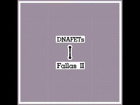 DNAFETs | Fallas II (EP Completo)