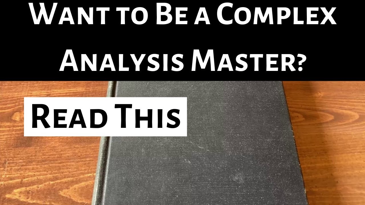 Want to Be a Complex Analysis Master? Read This.