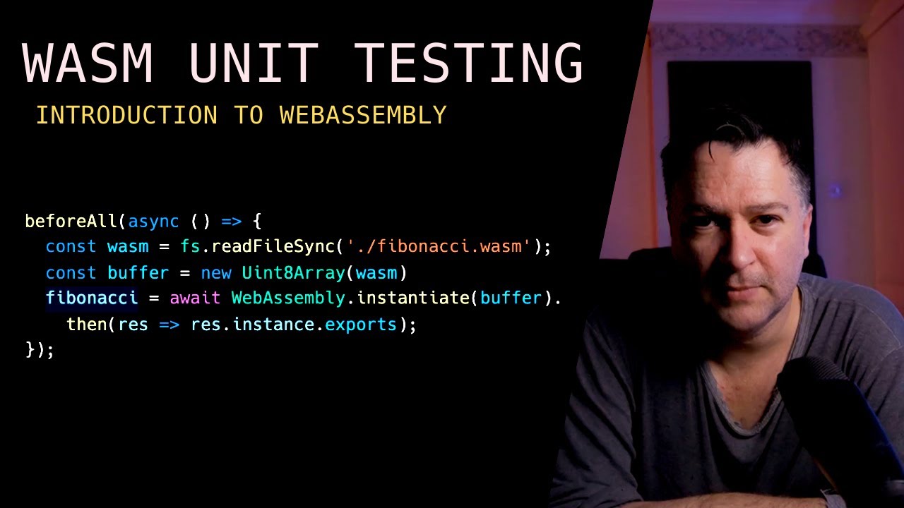 WEBASSEMBLY UNIT TESTING | Introduction to WebAssembly (WASM)
