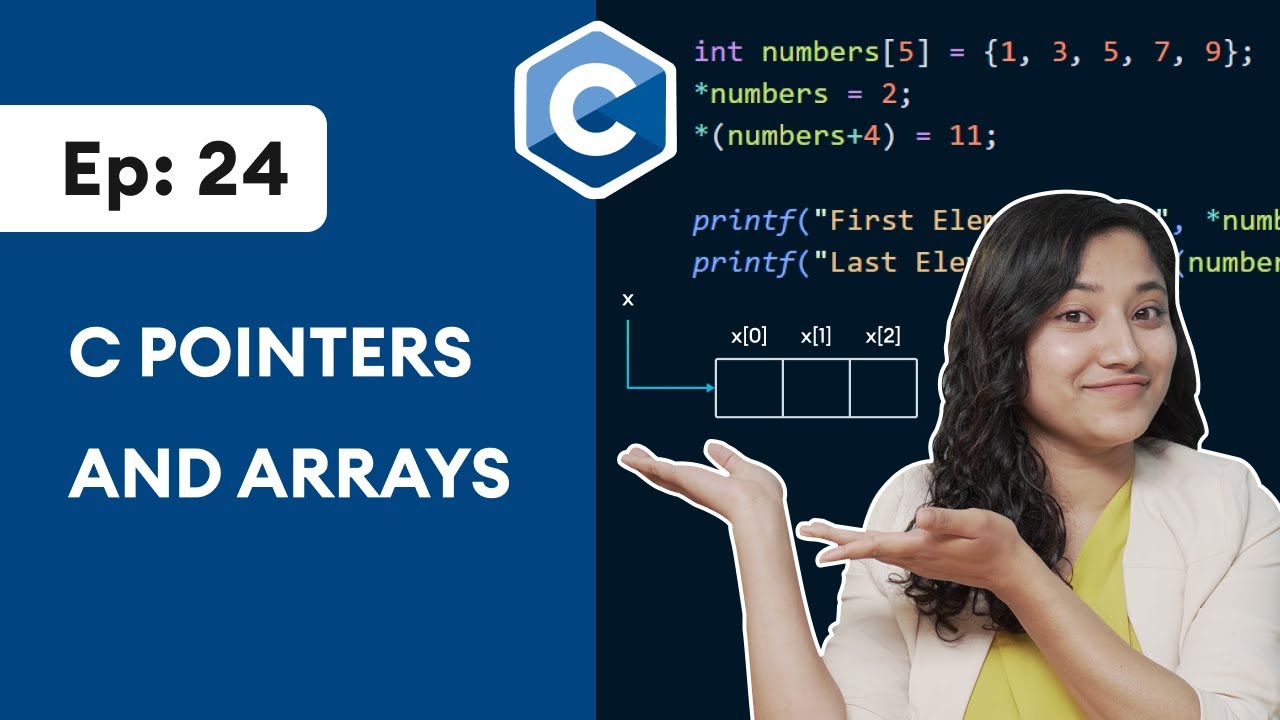 #24 C Pointers and Arrays | C Programming For Beginners