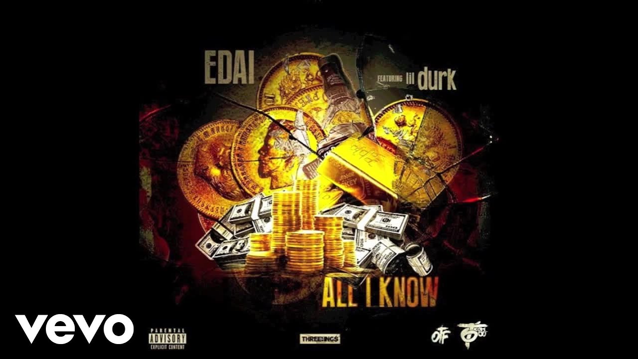 Edai - All I Know (Audio) ft. Lil Durk