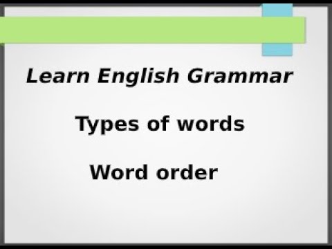 English Grammar Lesson 1 - Types of words and word order