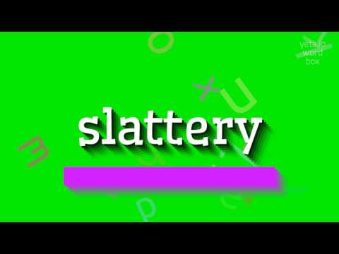 How to say "slattery"! (High Quality Voices)