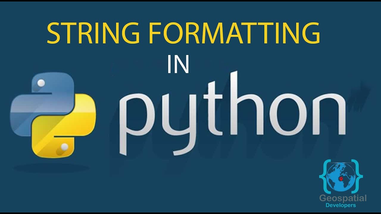 STRING FORMATTING IN PYTHON -- WEEK 4