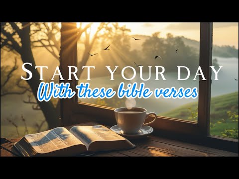 Bible Verses to Start Your Day | Morning Motivation with Faith