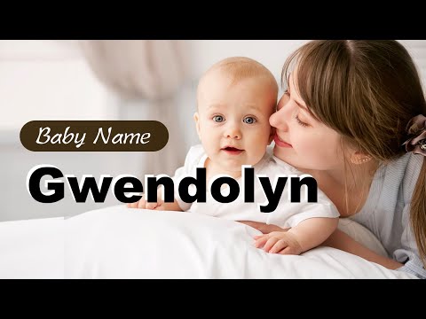 Gwendolyn - Girl Baby Name Meaning, Origin and Popularity
