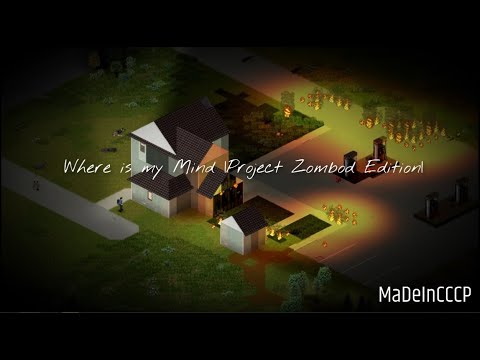 Steam Community :: Video :: Where's My Mind - |Project Zomboid Version|