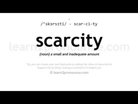 Scarcity pronunciation and definition