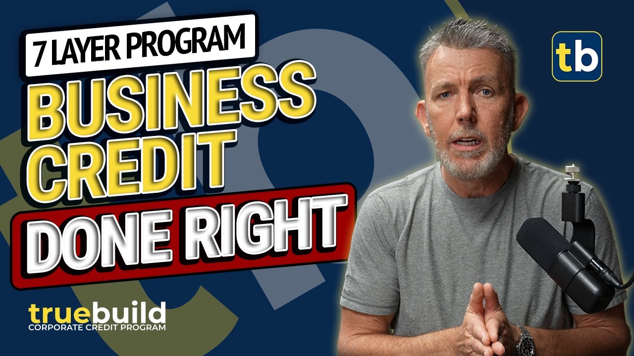 Business Credit Done Right: Avoid Costly Mistakes! - TrueBuild Program