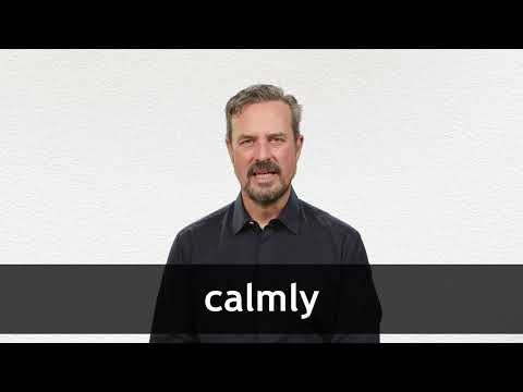 CALMLY definition and meaning | Collins English Dictionary