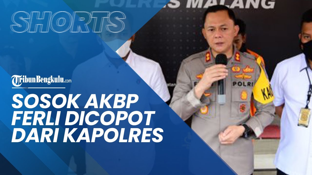 Sosok Ferli Hidayat Kapolres Malang yang Dicopot, Imbas Tragedi Stadion Kanjuruhan - Tribun Video