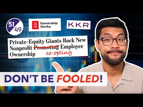 Corporate "Workerwash" - The TRUTH About Private Equity’s “Employee Ownership”