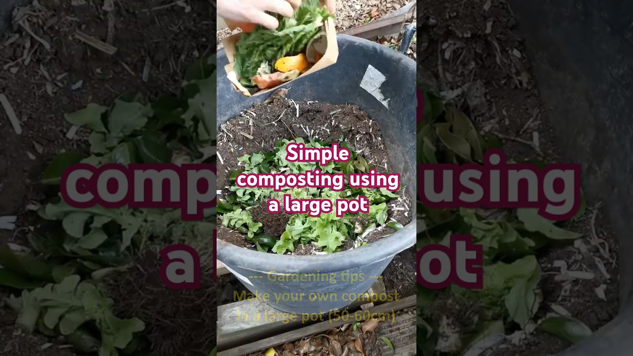 Garden tips 8 - How to make nutrient-rich compost in a large pot #compost #composting #gardening