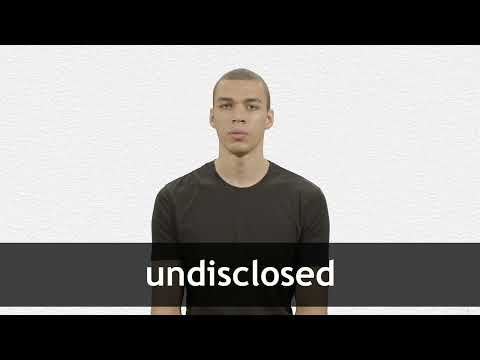 UNDISCLOSED definition and meaning | Collins English Dictionary