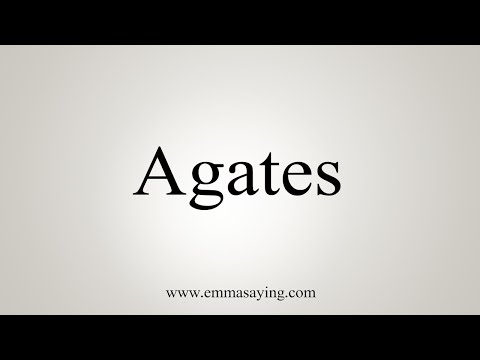 How To Say Agates