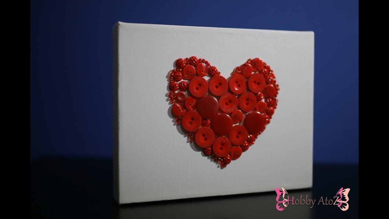 How to make DIY heart with buttons at home tutorial.Homemade DIY Valentine/Anneversery Gift
