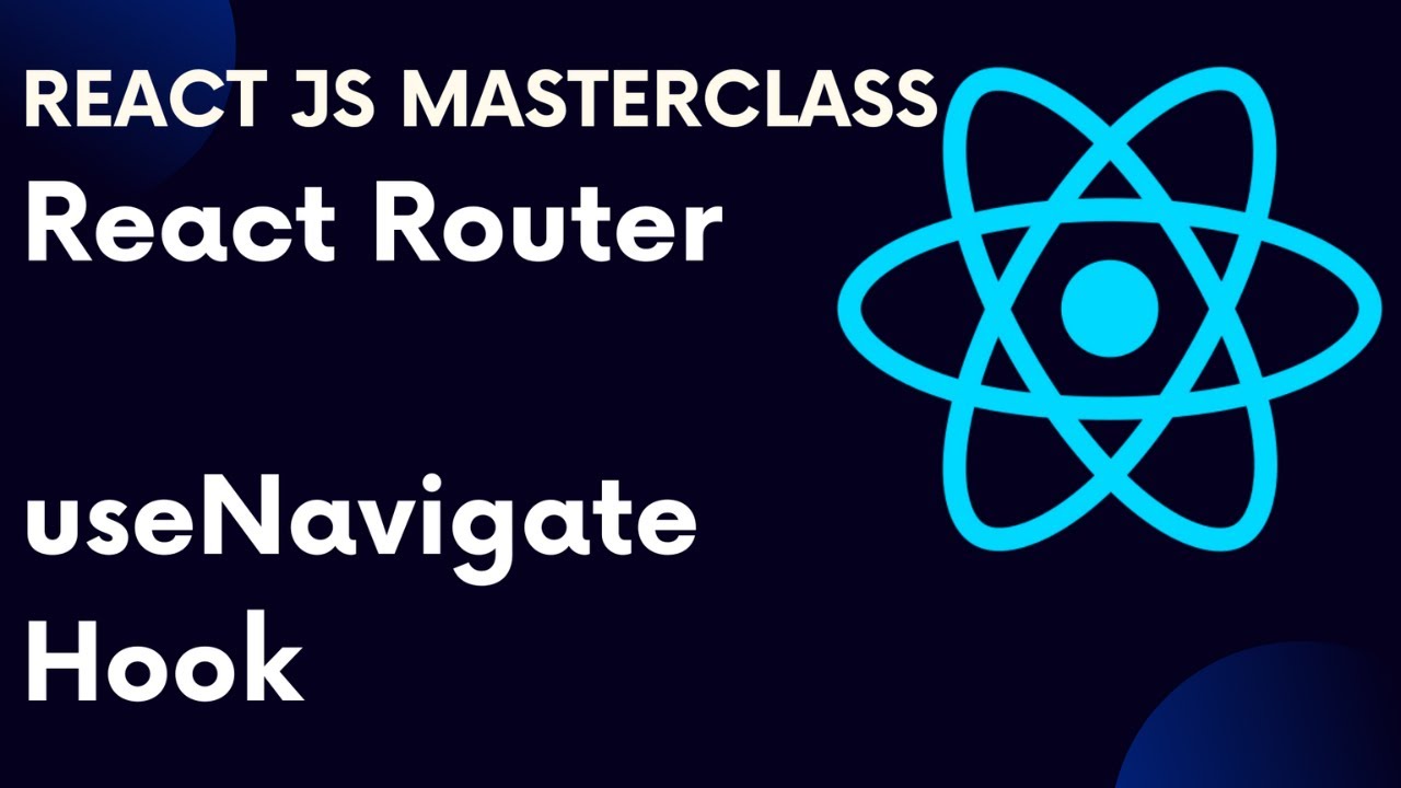 ReactJS Tutorial 74: React Router Part 6 useNavigate Hook In React