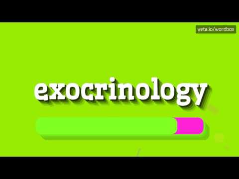 EXOCRINOLOGY - HOW TO PRONOUNCE IT!?