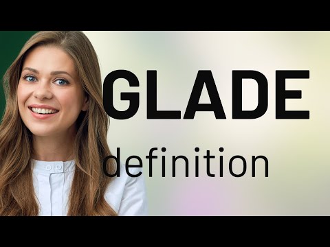 Glade — definition of GLADE