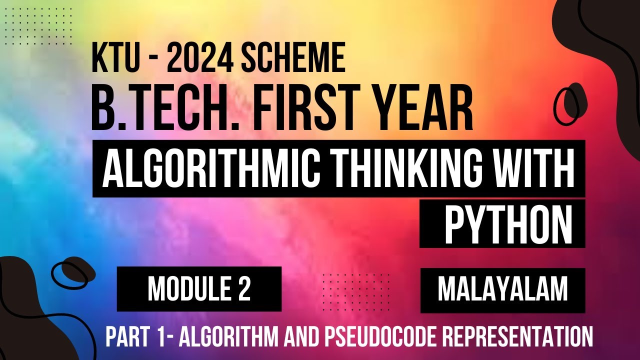 KTU BTECH 2024 First Semester - Algorithmic Thinking with Python - Module 2 - Part 1 - Pseudocode