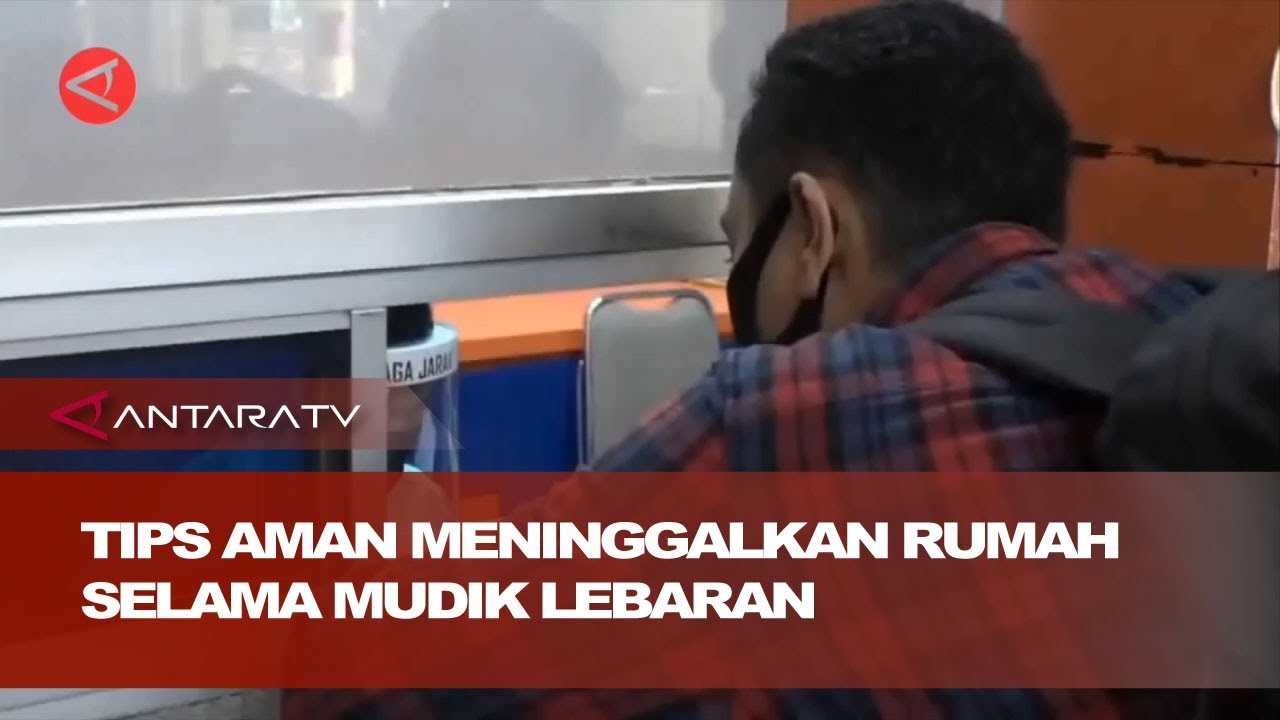 Tips aman meninggalkan rumah saat mudik lebaran