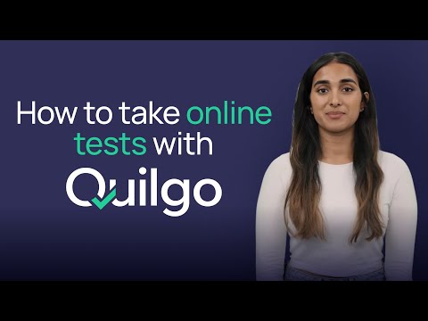 How to TAKE ONLINE TESTS, assessments, exams and interviews with Quilgo
