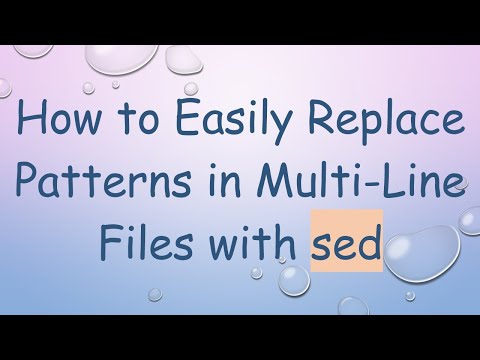 How to Easily Replace Patterns in Multi-Line Files with sed