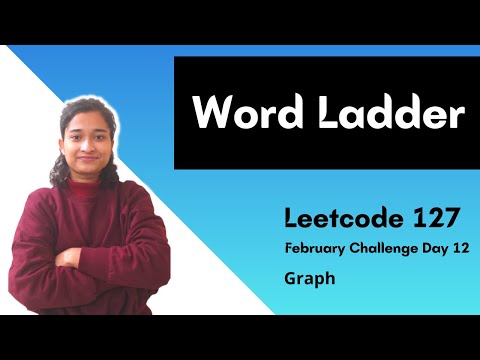 Word Ladder | Leetcode 127 | BFS | Day 12 Leetcode Feb Challenge