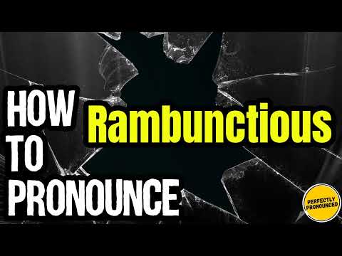 How To Pronounce Rambunctious? (CORRECTLY) Meaning & Pronunciation